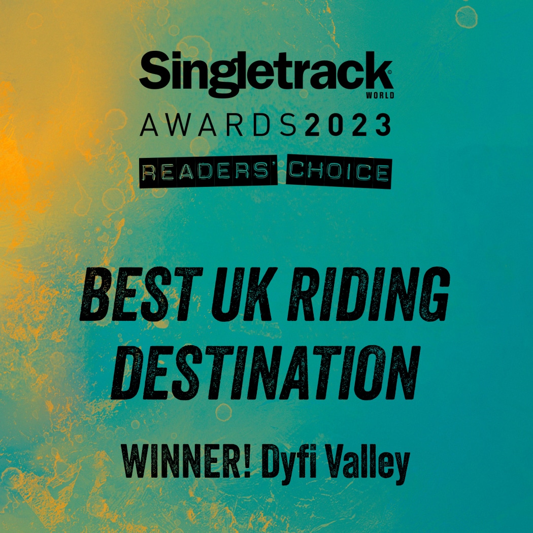 Best UK Riding Destination: Dyfi Valley – Singletrack World Magazine